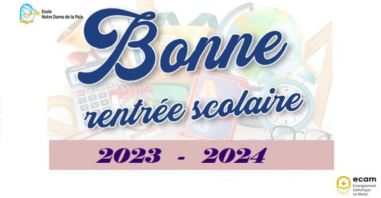 Organisation de la rentrée scolaire 2023/2024 - Ecole Notre Dame de la Paix